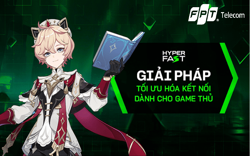 HyperFast là gì? Công nghệ tối ưu tốc độ, giảm lag cho game thủ